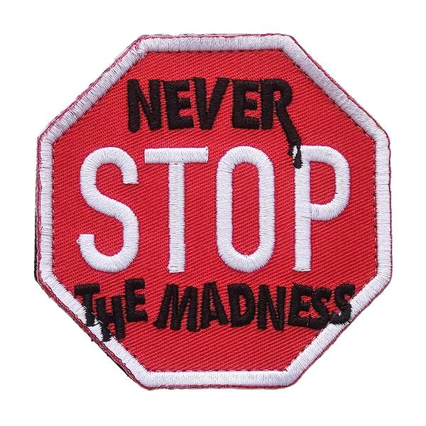 Never stop the madness – velcro patch – Northern Tactics